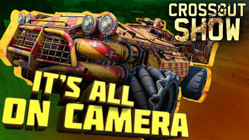 Crossout Show: It’s All On Camera - News - Crossout